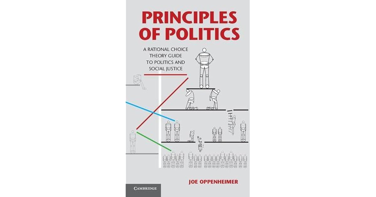 Principles of Politics: A Rational Choice Theory Guide to Politics and ...
