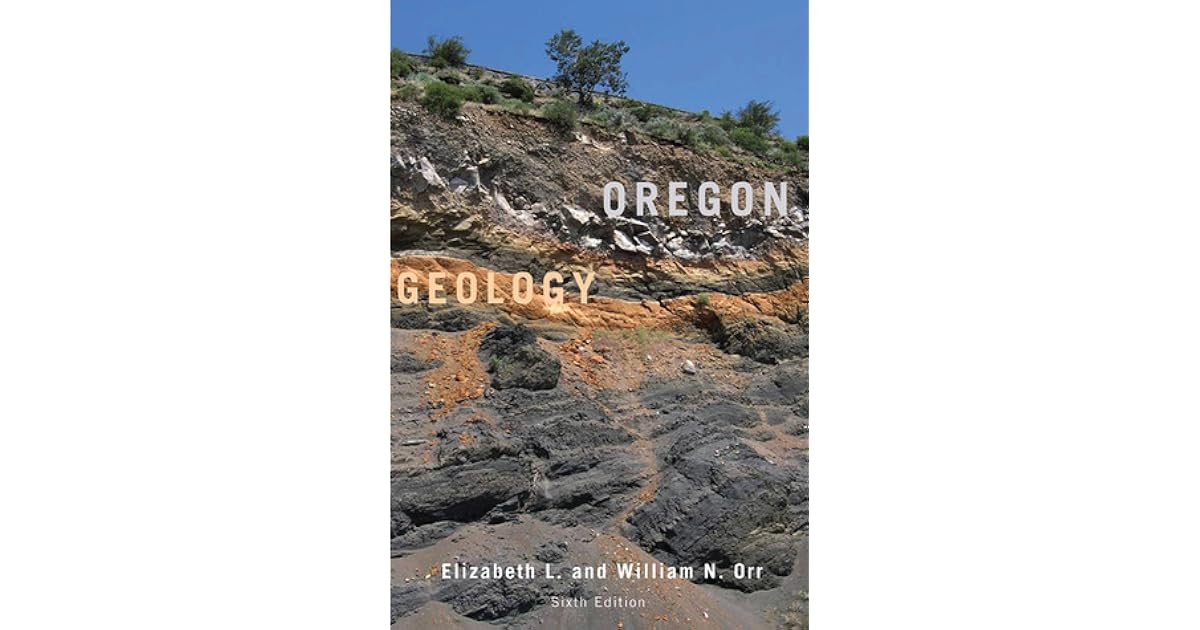 Oregon Geology by Elizabeth L. Orr