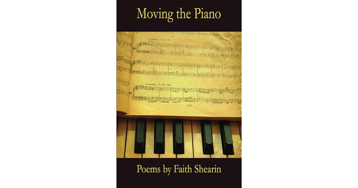 Moving the Piano by Faith Shearin