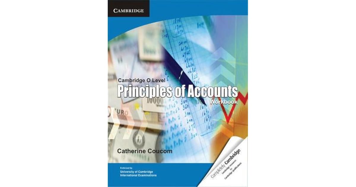 Cambridge O Level Principles of Accounts Workbook by Catherine Coucom
