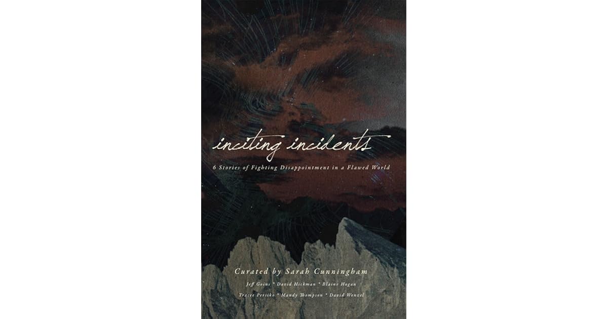 Inciting Incidents: 8 Creatives Share their Most Pivotal Stories by ...