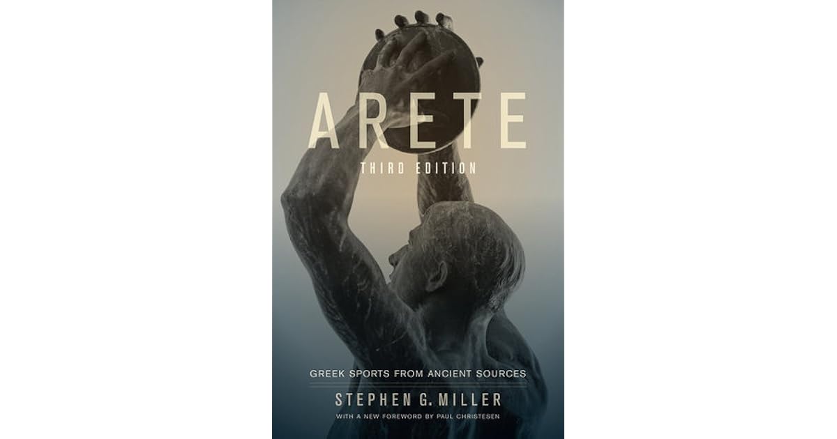 Arete: Greek Sports from Ancient Sources, Third Edition, With a New ...