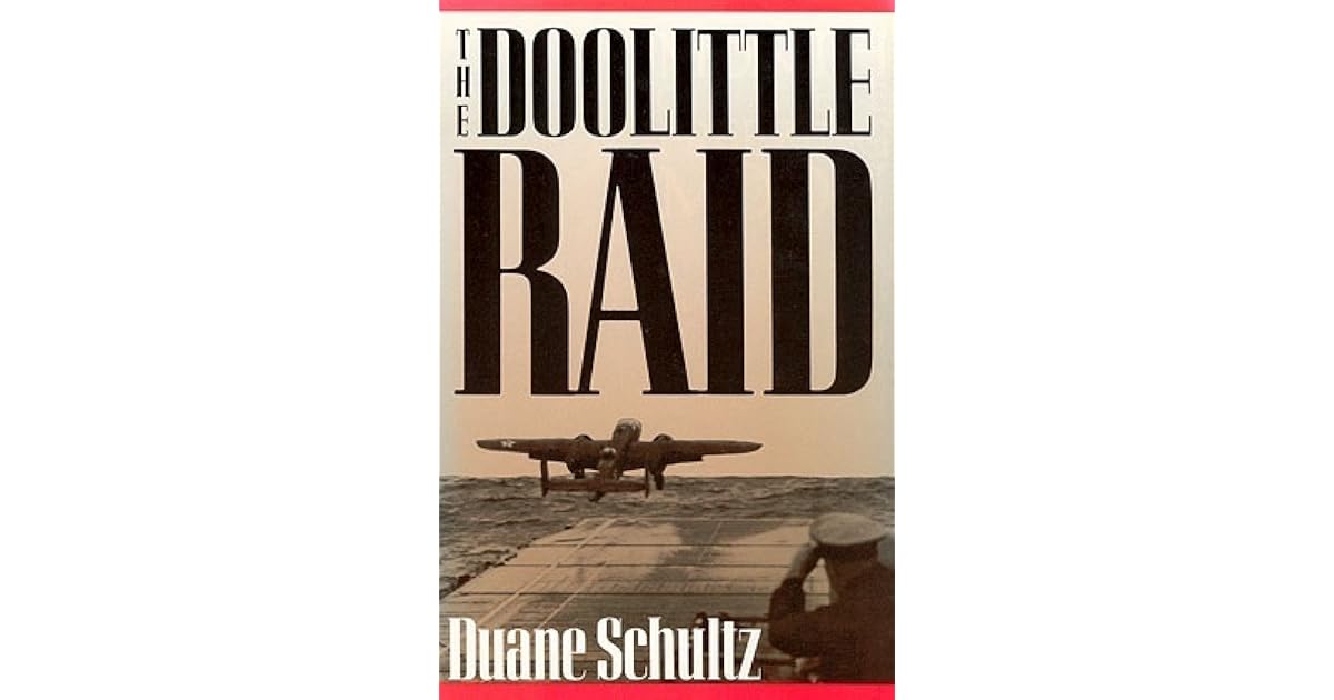 The Doolittle Raid by Duane P. Schultz