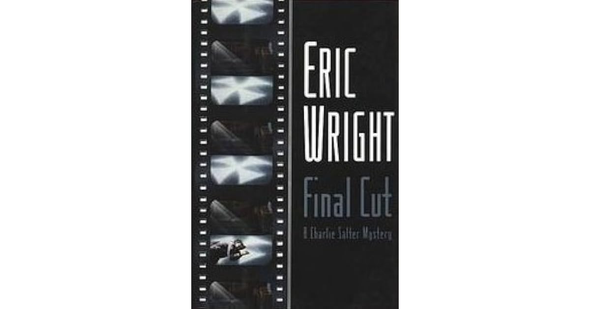 Final Cut (Charlie Salter, #8) by Eric Wright
