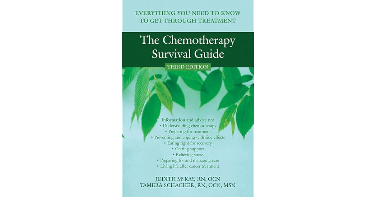 The Chemotherapy Survival Guide: Everything You Need to Know to Get ...