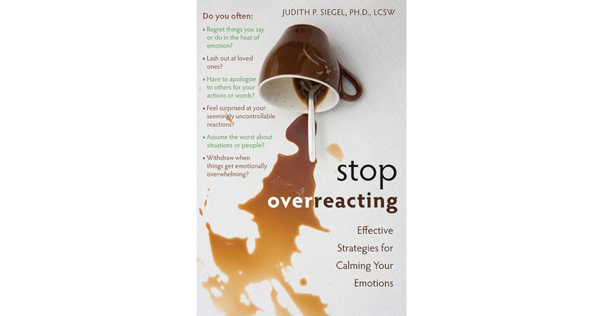 Stop Overreacting: Effective Strategies for Calming Your Emotions by ...