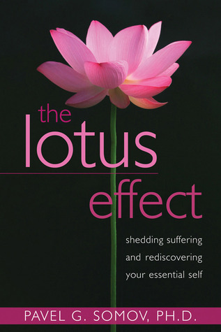 The Lotus Effect: Shedding Suffering and Rediscovering Your Essential ...