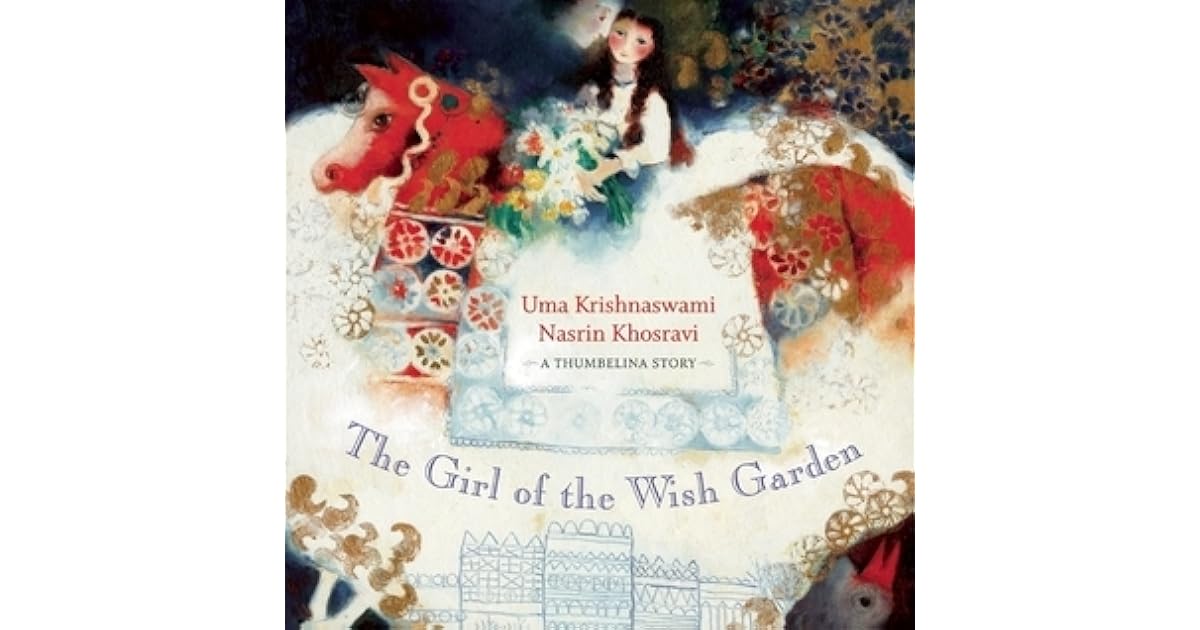 The Girl of the Wish Garden by Uma Krishnaswami