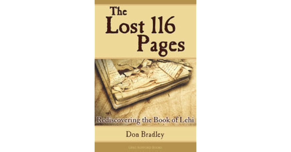 The Lost 116 Pages: Rediscovering the Book of Lehi by Don Bradley
