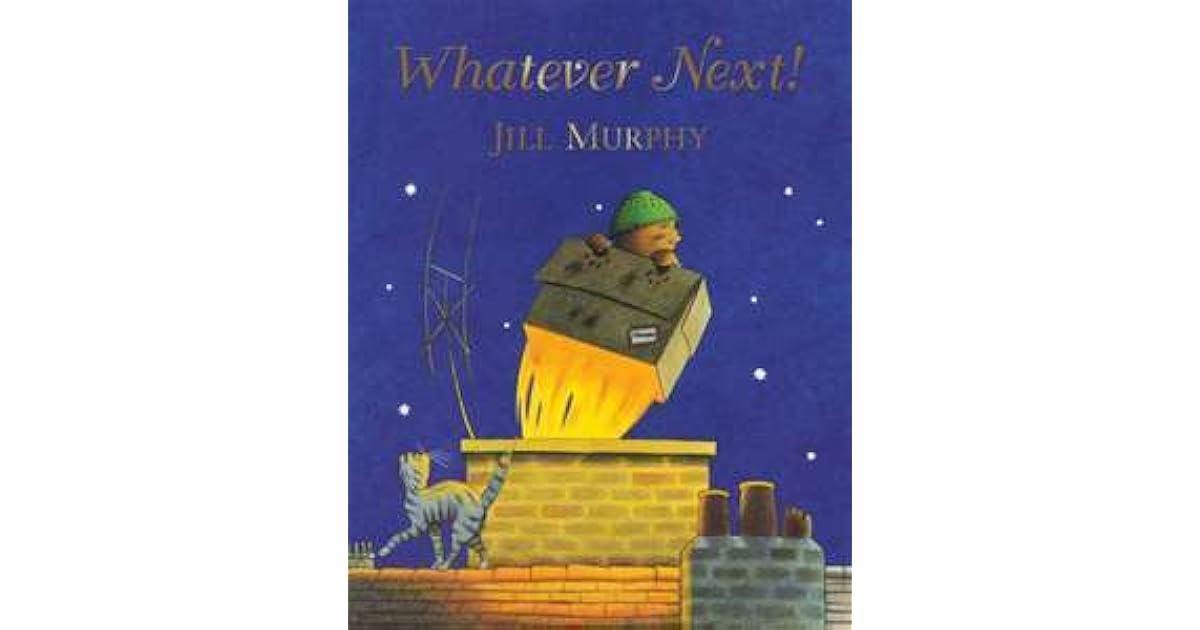 Whatever Next! by Jill Murphy