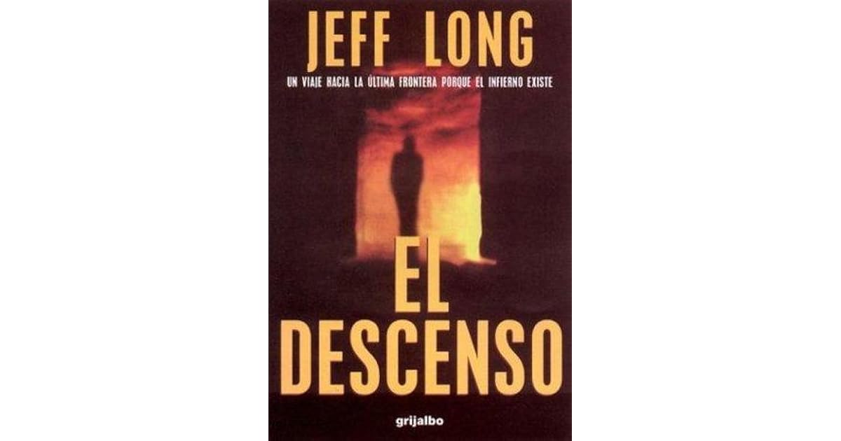 El descenso (El descenso, #1) by Jeff Long