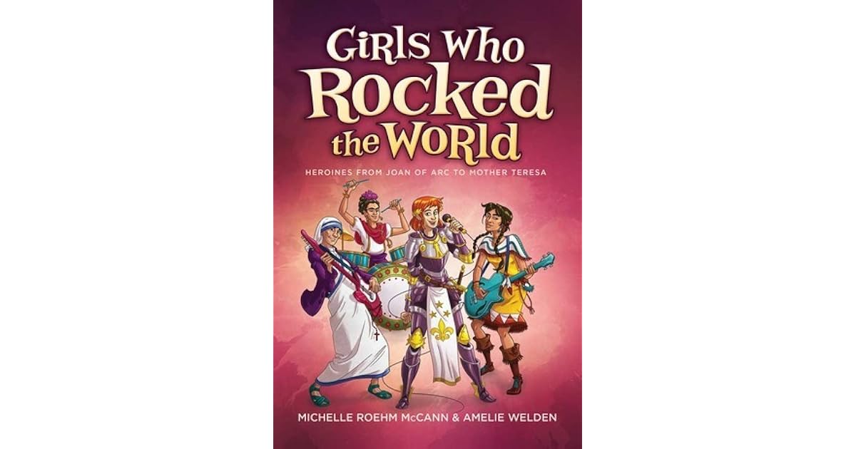 Girls Who Rocked The World: Heroines From Anne Frank to Natalie Portman ...