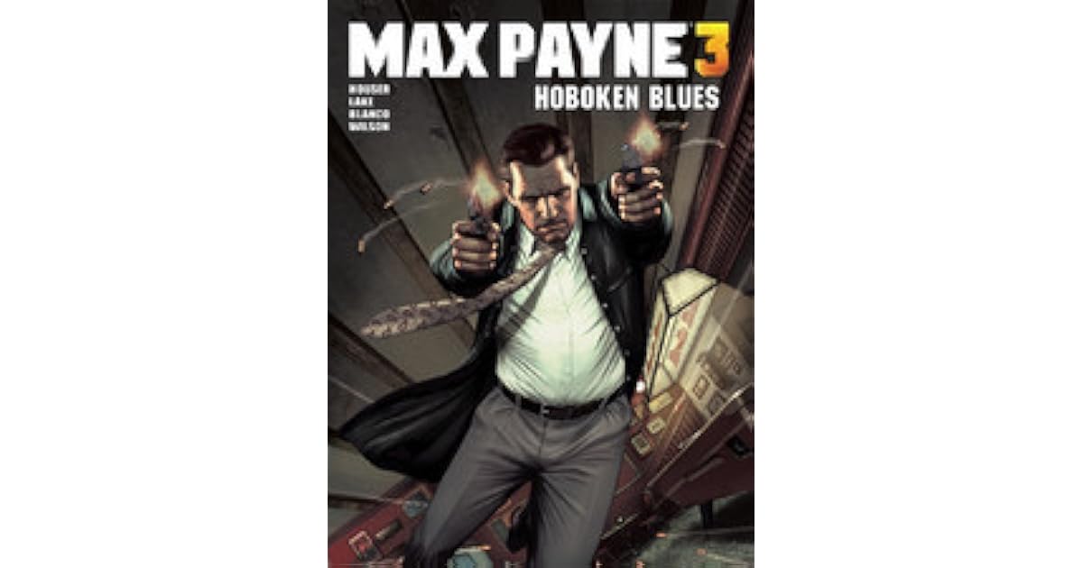 Max Payne 3 Issue #2: "Hoboken Blues" by Dan Houser