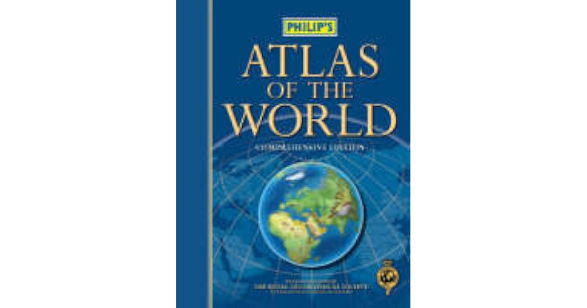 Philip's Atlas of the World by Institute of British Geographers