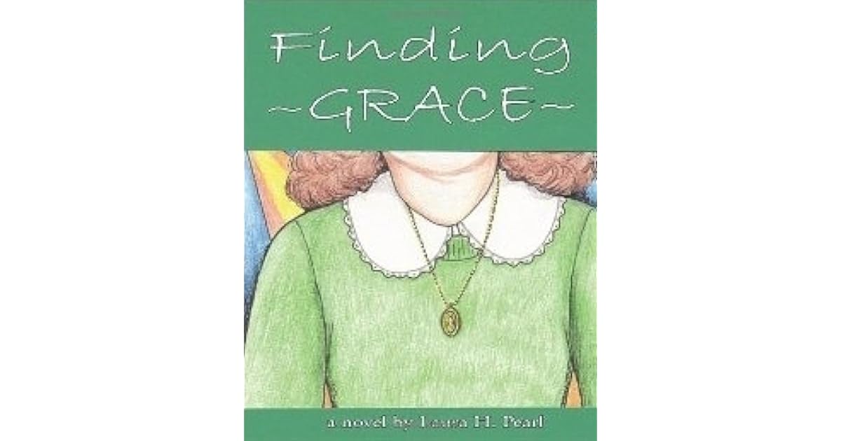 Finding Grace by Laura H. Pearl