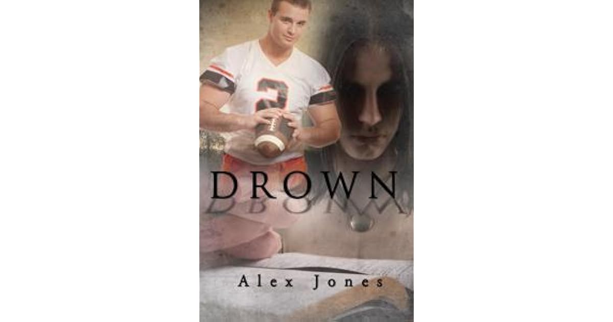 Drown by Alex Jones