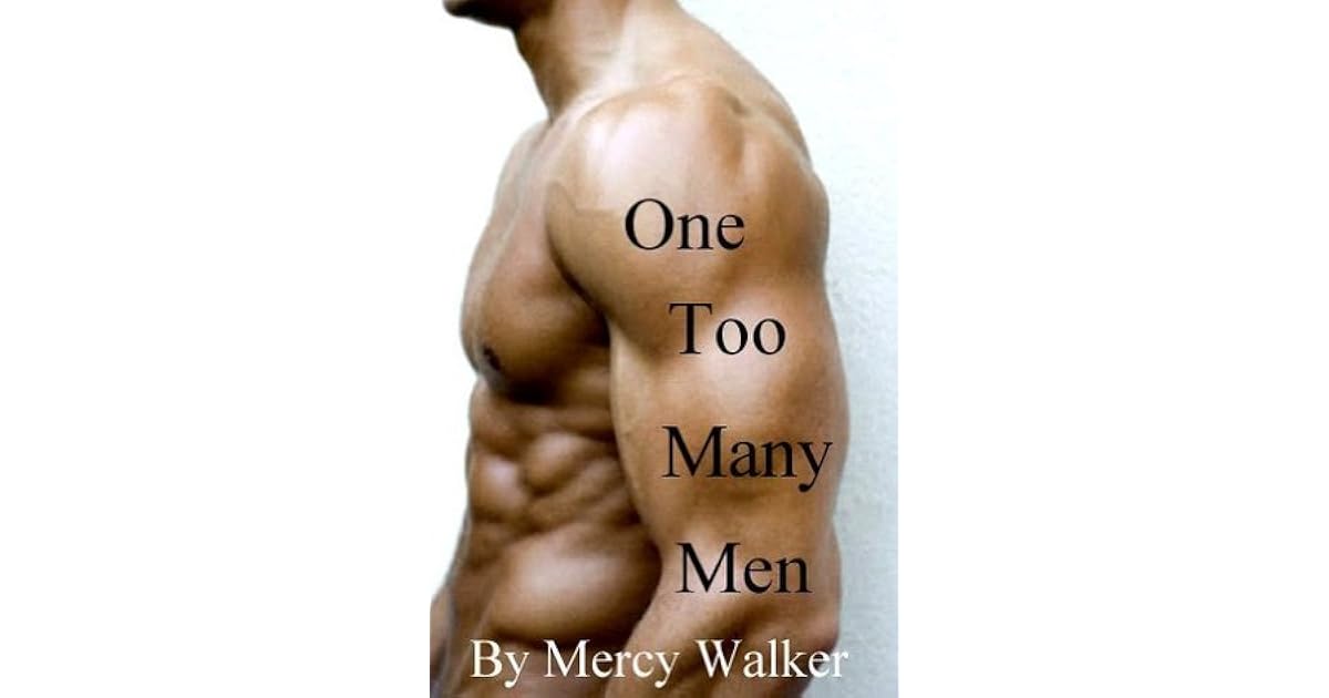 One Too Many Men by Mercy Walker