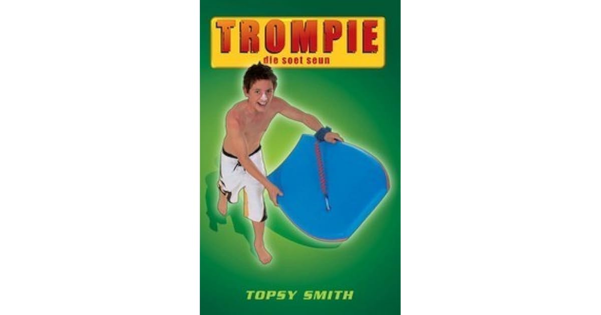 Trompie die Soet Seun (Trompie, #3) by Topsy Smith