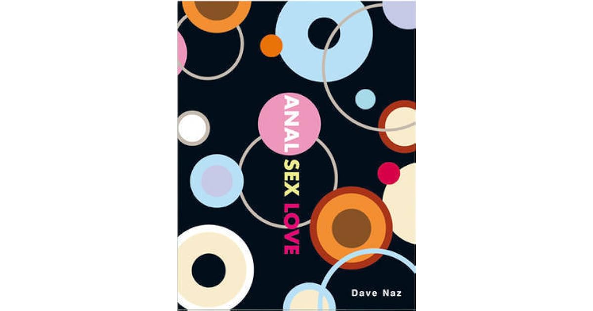 Anal Sex Love By Dave Naz