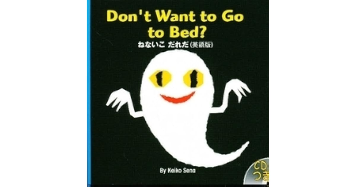 Don't Want To Go To Bed? [Nenai Ko Dareda] by Keiko Sena