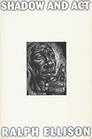 Shadow and Act by Ralph Ellison