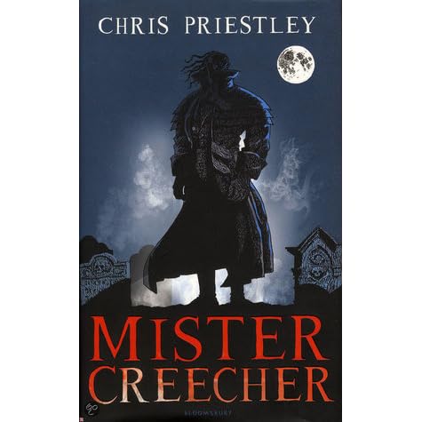 Mister Creecher by Chris Priestley — Reviews, Discussion, Bookclubs, Lists