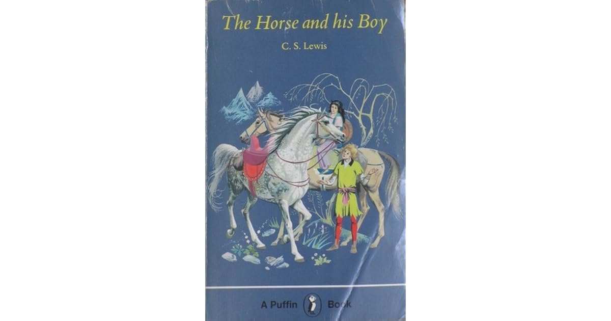 The Horse and His Boy by C.S. Lewis