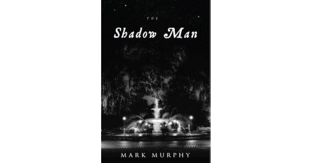 The Shadow Man by Mark Murphy