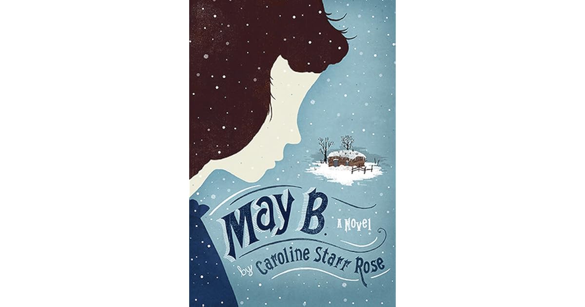 May B. by Caroline Starr Rose