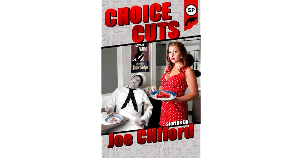 Choice Cuts by Joe Clifford