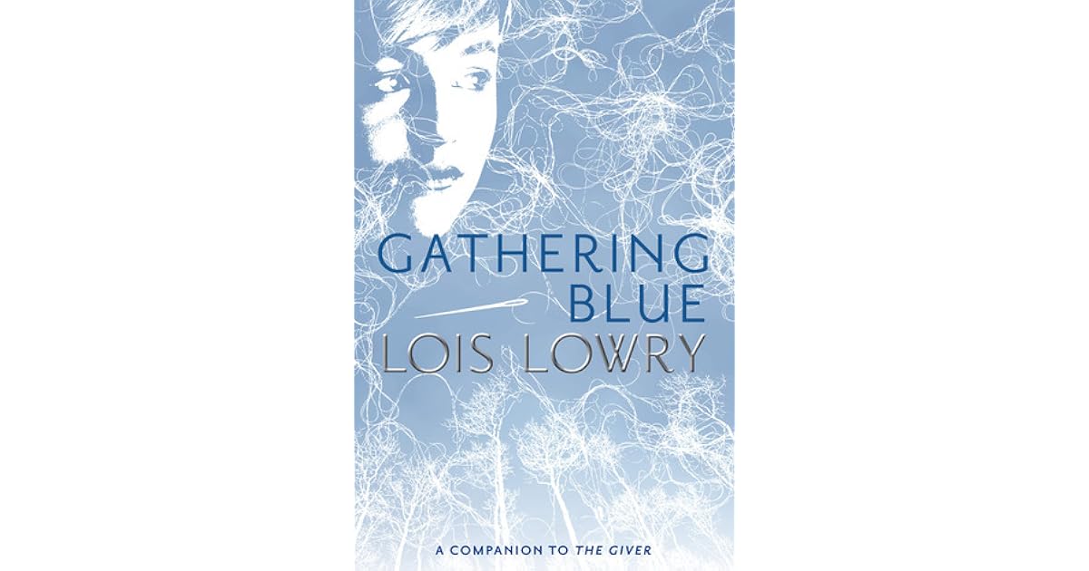 Gathering Blue (The Giver Quartet, #2) by Lois Lowry