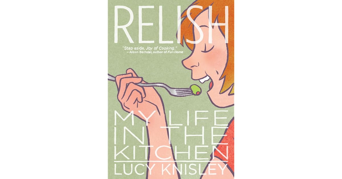 Relish: My Life in the Kitchen by Lucy Knisley