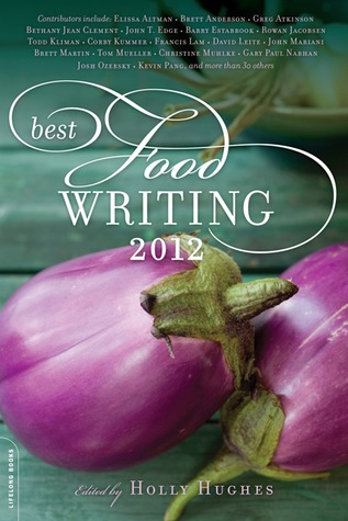 Best Food Writing 2012 by Holly Hughes