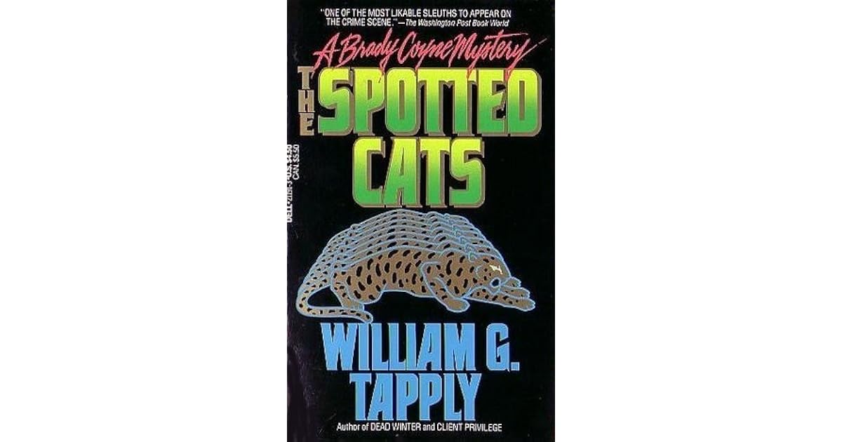The Spotted Cats (Brady Coyne, #10) by William G. Tapply