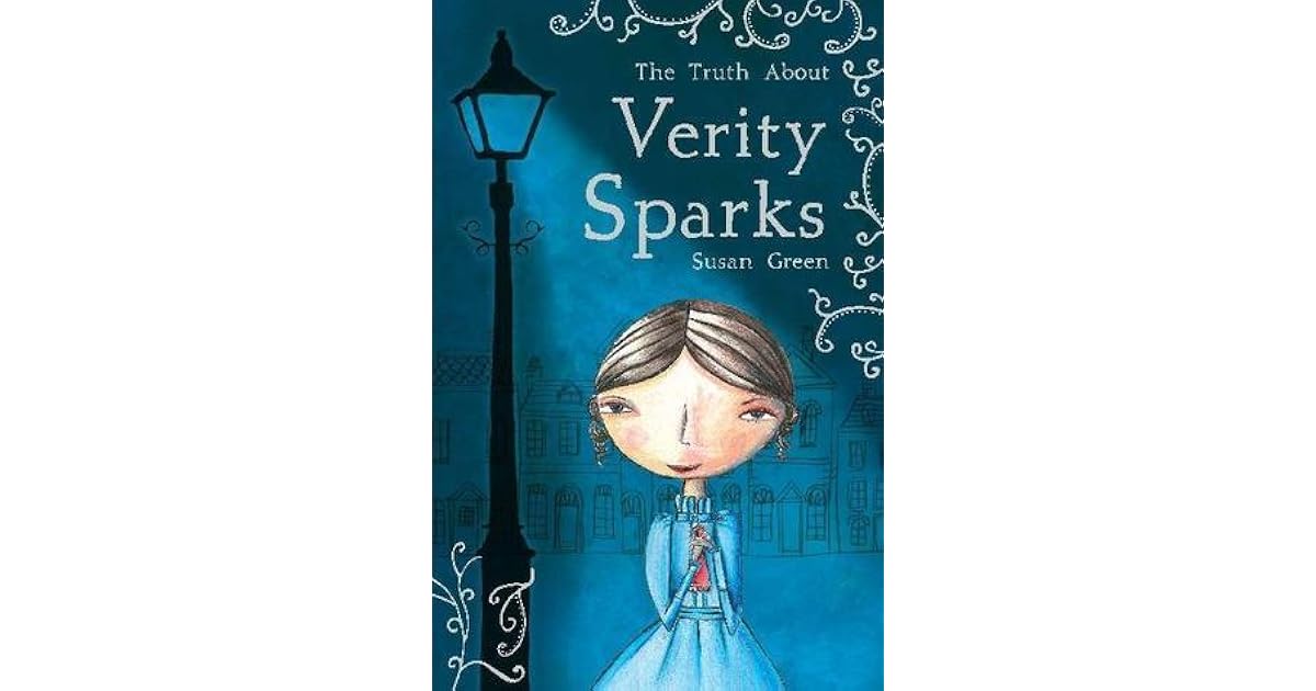 The Truth About Verity Sparks (Verity Sparks, #1) by Susan Green