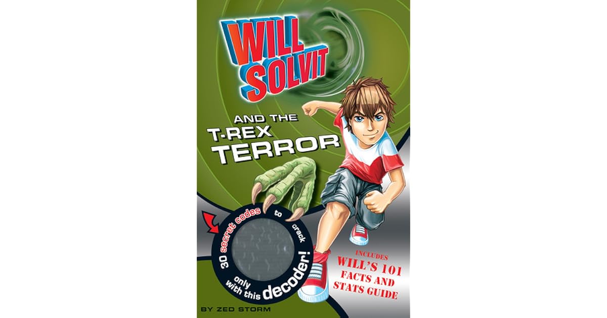 Will Solvit and the T-Rex Terror (Will Solvit, #1) by Zed Storm
