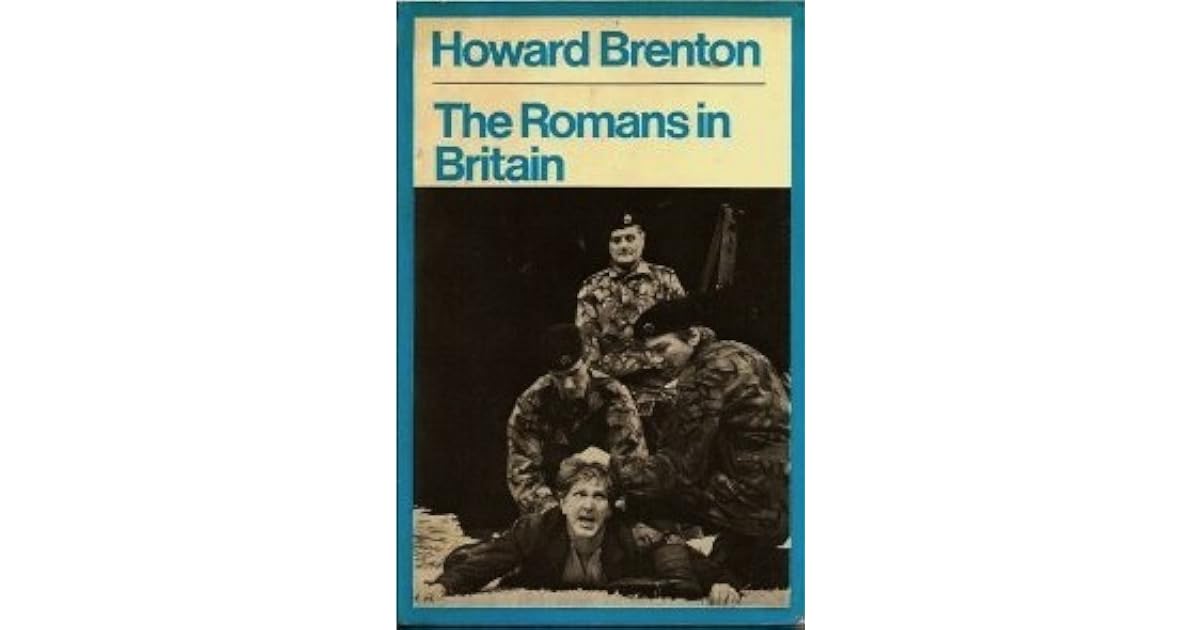 The Romans in Britain by Howard Brenton
