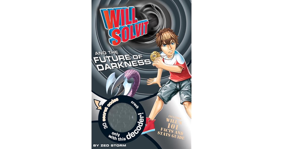 Will Solvit and the Future of Darkness by Zed Storm