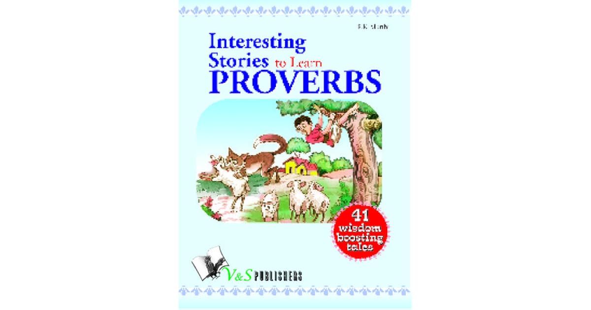 Interesting Stories To Learn Proverbs by R.K. Murthi