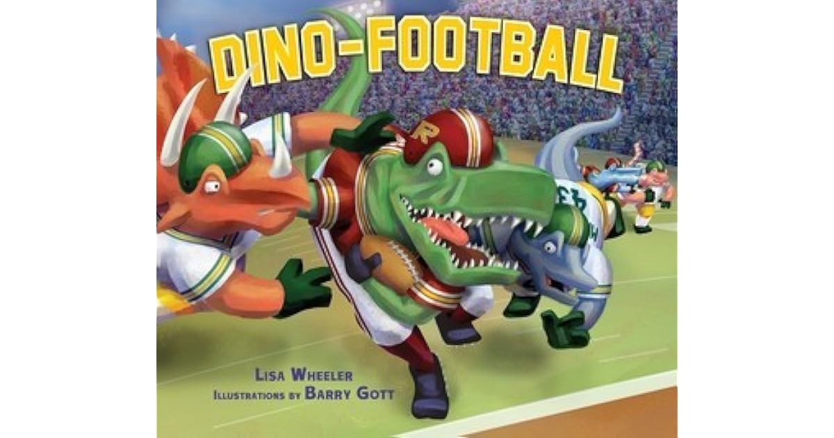 Dino-Football by Lisa Wheeler
