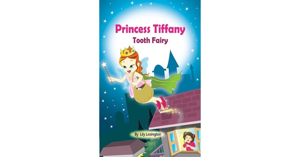 Princess Tiffany: Tooth Fairy by Lily Lesington