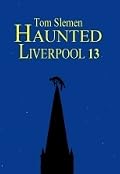 Haunted Liverpool Series by Tom Slemen