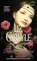 Never Deceive a Duke (Neville Family, #2) by Liz Carlyle