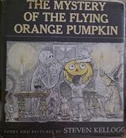 The Mystery of the Flying Orange Pumpkin by Steven Kellogg