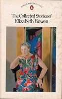 The Collected Stories by Elizabeth Bowen