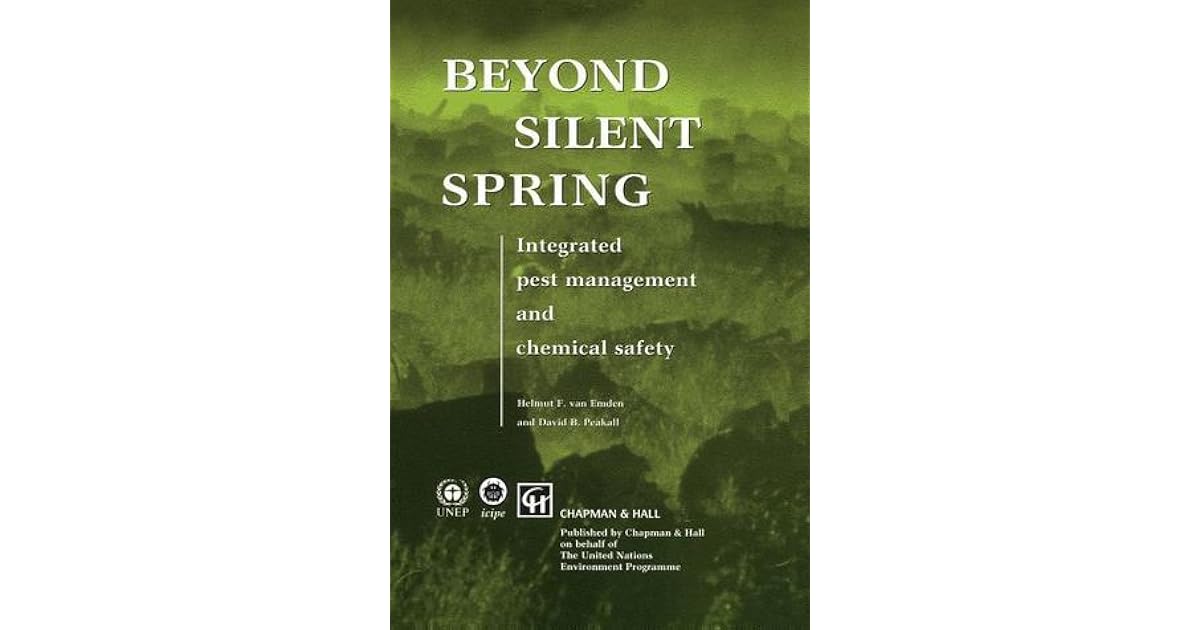 Beyond Silent Spring: Integrated Pest Management and Chemical Safety by ...