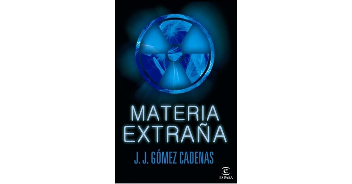 Materia Extraña by Juan José Gómez Cadenas