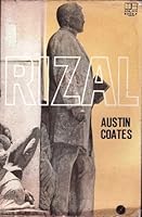 Rizal: Makabayan at Martir by Austin Coates