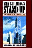 Why Buildings Stand Up: The Strength of Architecture by Mario Salvadori