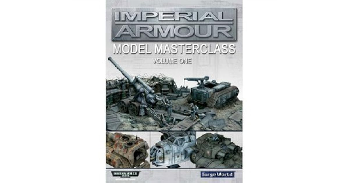 Imperial Armour Model Masterclass (Volume 1) by Phil Stutcinskas
